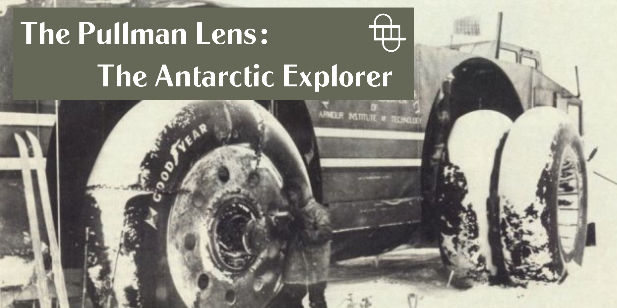 The Pullman Lens: The Antarctic Explorer | Friends of Pullman National ...